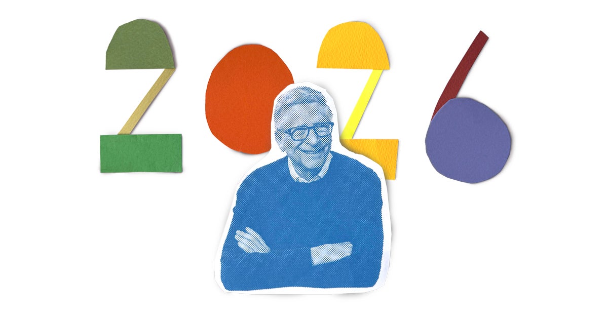 The Year Ahead 2026: Optimism with Footnotes | Bill Gates